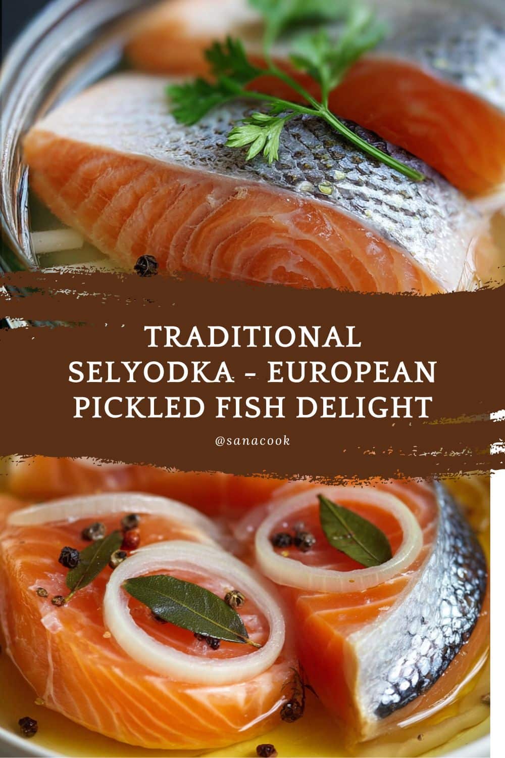 Selyodka Recipe: Indulge in Traditional European Pickled Fish