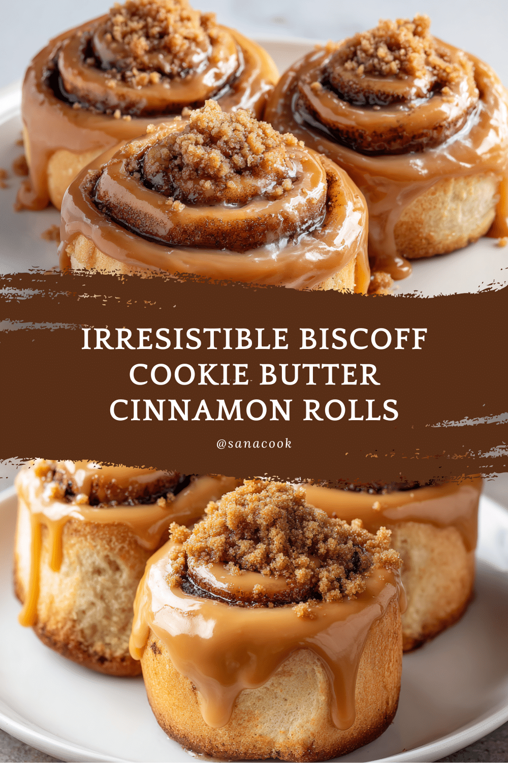 Biscoff Cookie Butter Cinnamon Rolls: Irresistible Breakfast Indulgence